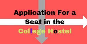 Application For a Seat in the College Hostel- [2024] Bangla