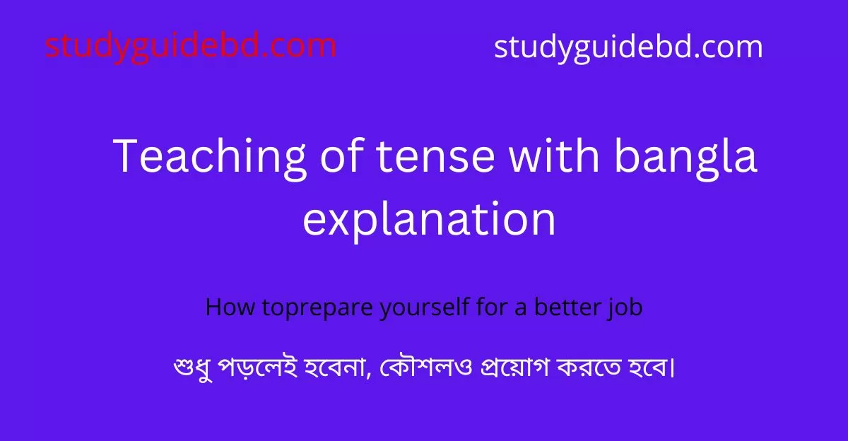 Easy process of teaching of tense - Study guide BD